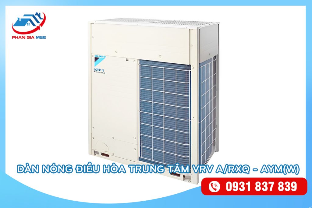 Dàn nóng điều hòa trung tâm VRV A / RXQ - AYM(W)